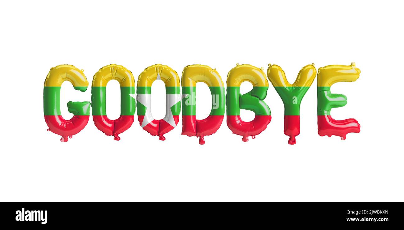 3d illustration of goodbye letter balloon in Myanmar flag isolated on ...