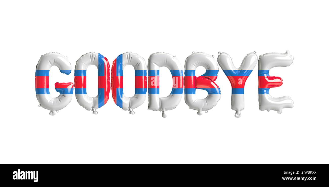 3d illustration of goodbye letter balloon in Faroe Islands flag ...