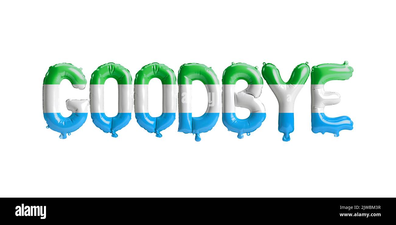 3d illustration of goodbye letter balloon in Sierra Leone flag isolated ...