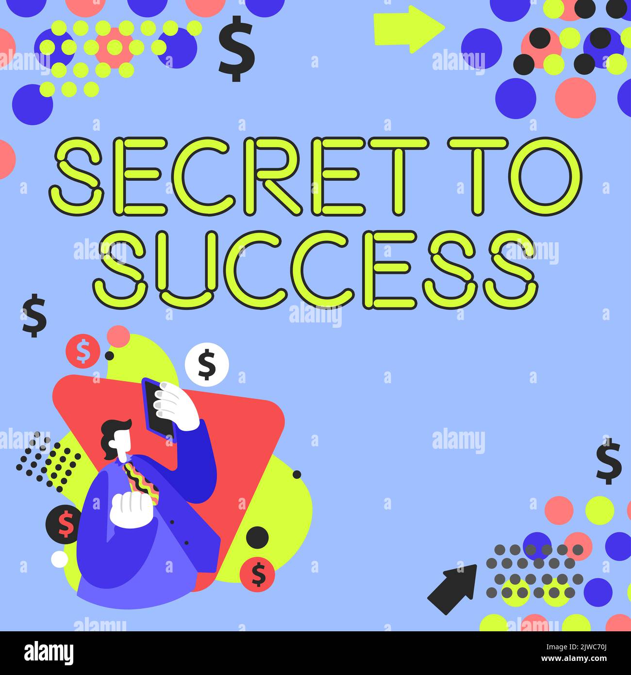 Text showing inspiration Secret To SuccessUnexplained attainment of ...