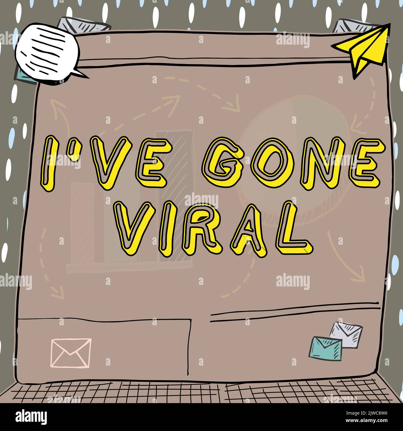 Conceptual display Ive have Gone Viralmedical term used to describe ...