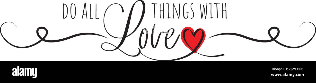 Do all things with love, vector. Motivational inspirational life quote ...