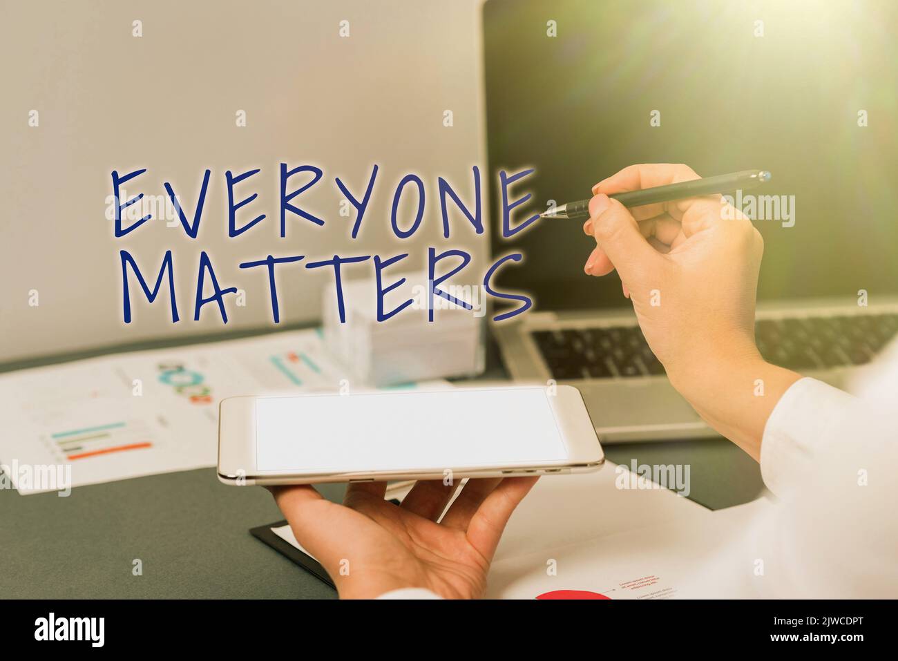 Hand writing sign Everyone Mattersall the people have right to get ...