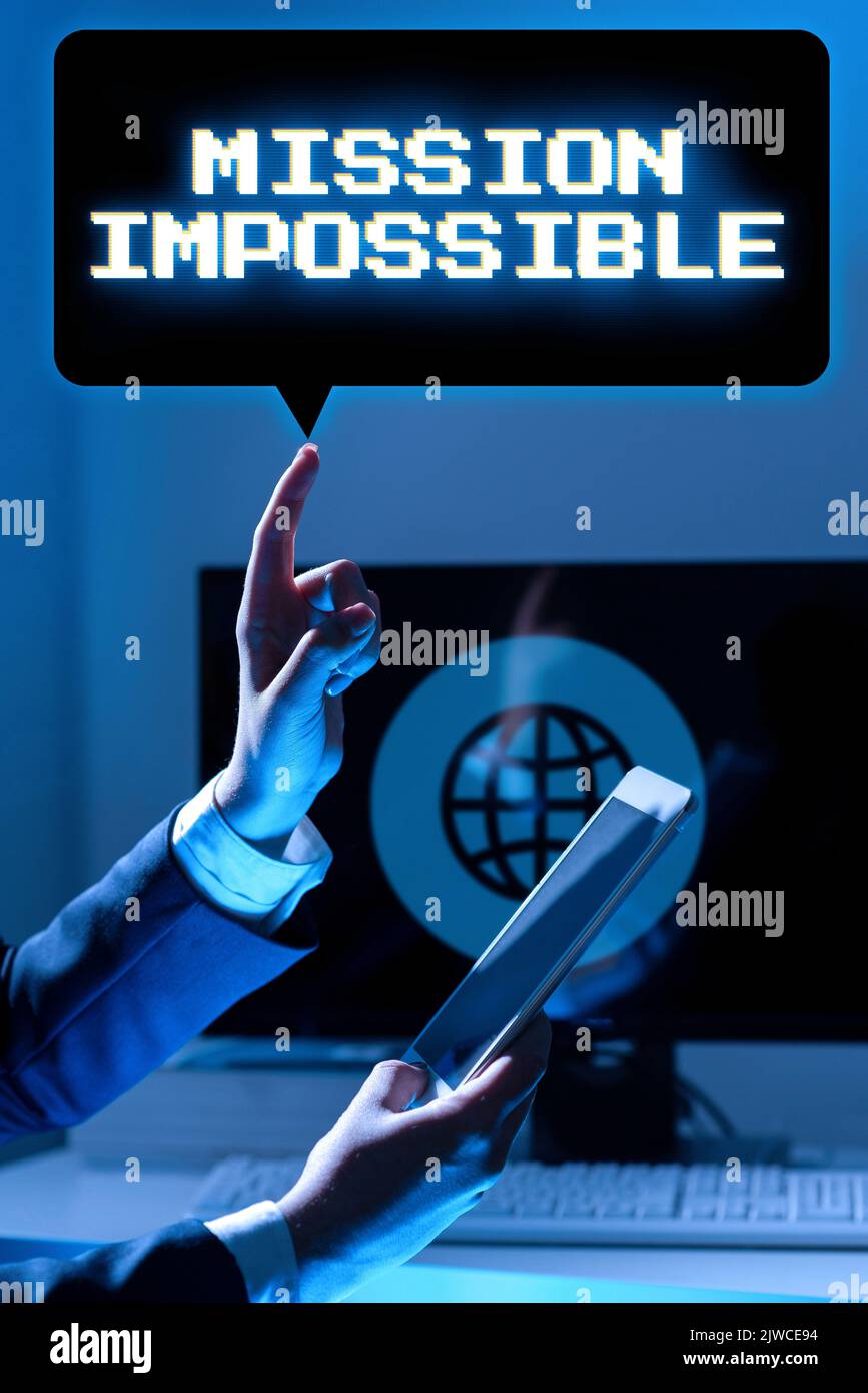 Writing displaying text Mission ImpossibleDifficult Dangerous ...