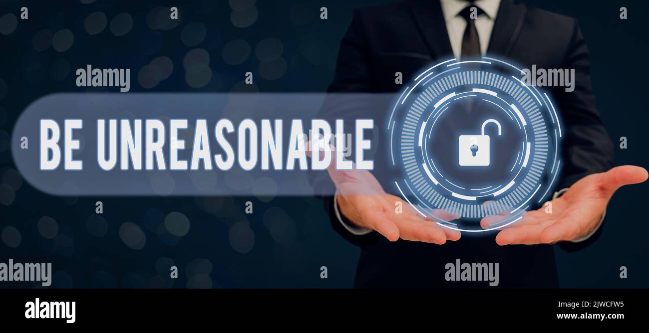 Text caption presenting Be UnreasonableBehaving not in accordance with ...