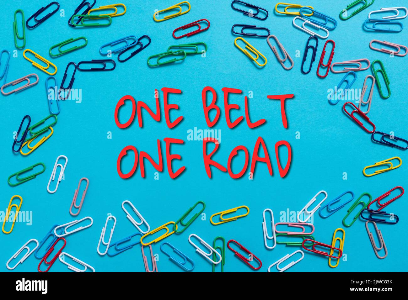 Writing displaying text One Belt One RoadBuilding trade routes between ... Writing displaying text One Belt One RoadBuilding trade routes between ...