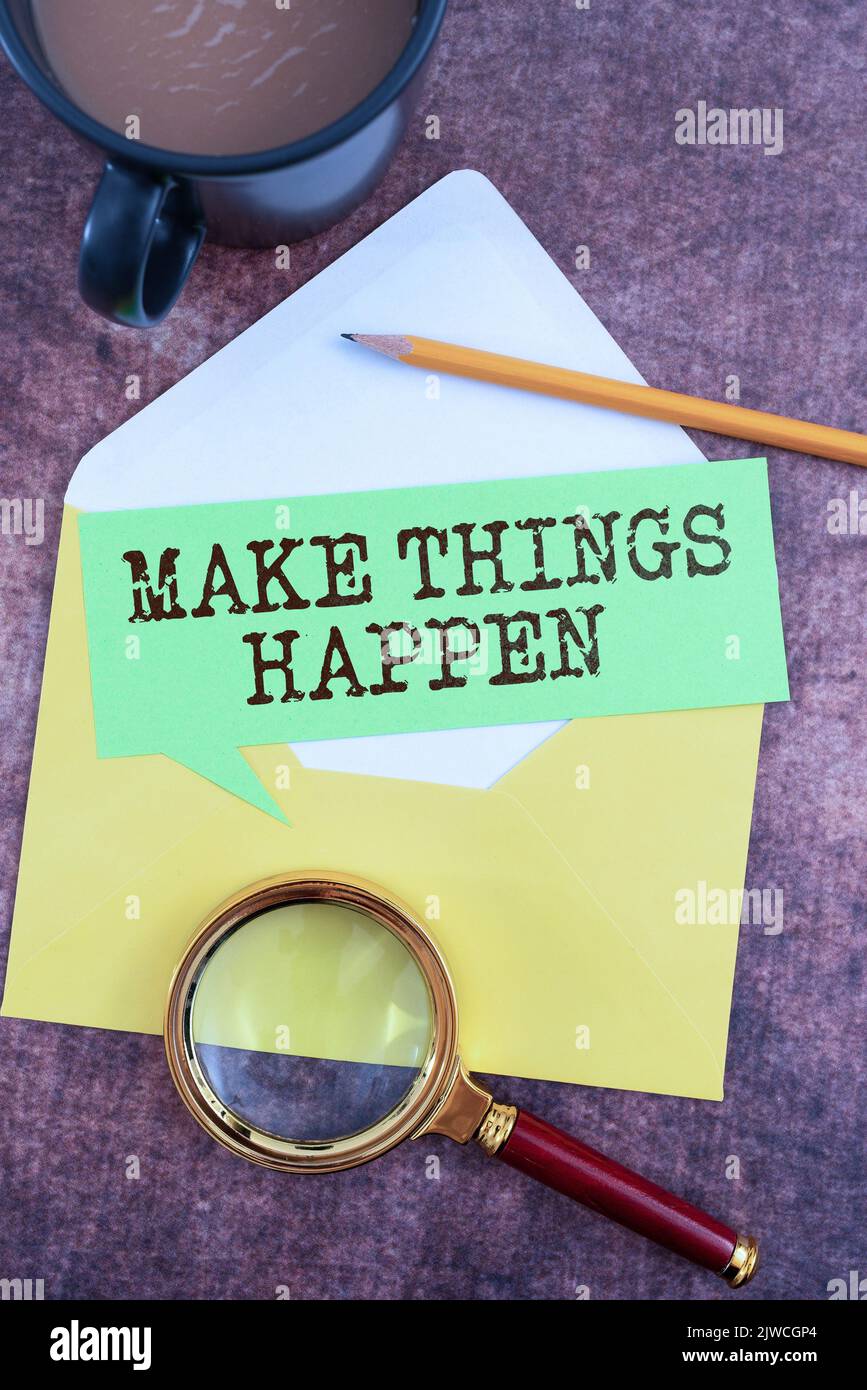 Inspiration showing sign Make Things HappenExert Effort to Achieve and ...