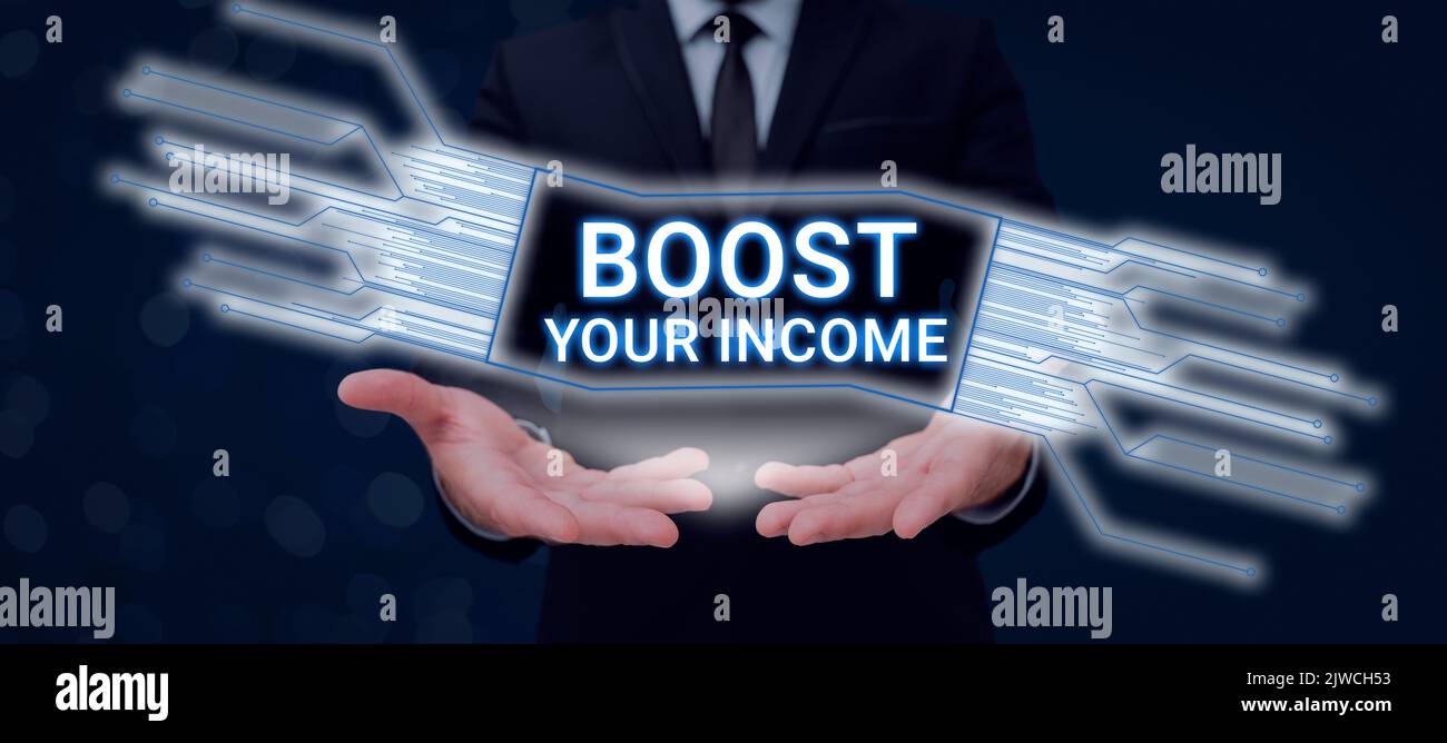 Inspiration showing sign Boost Your IncomeIncrease your money ...