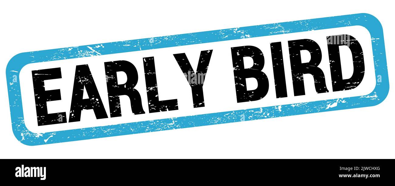 Early bird stamp sign seal hi-res stock photography and images - Alamy