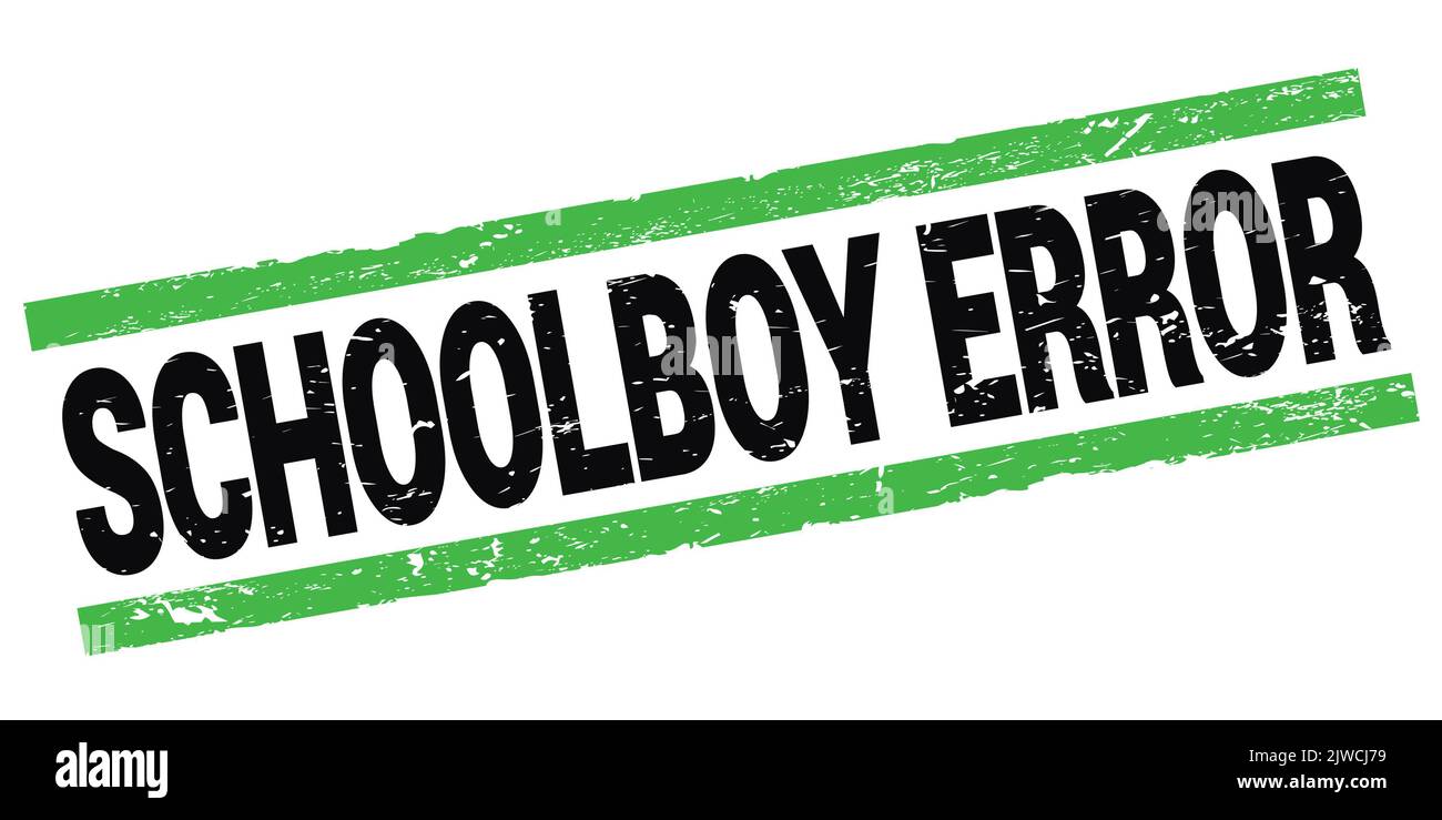 SCHOOLBOY ERROR text written on black-green rectangle stamp sign Stock ...
