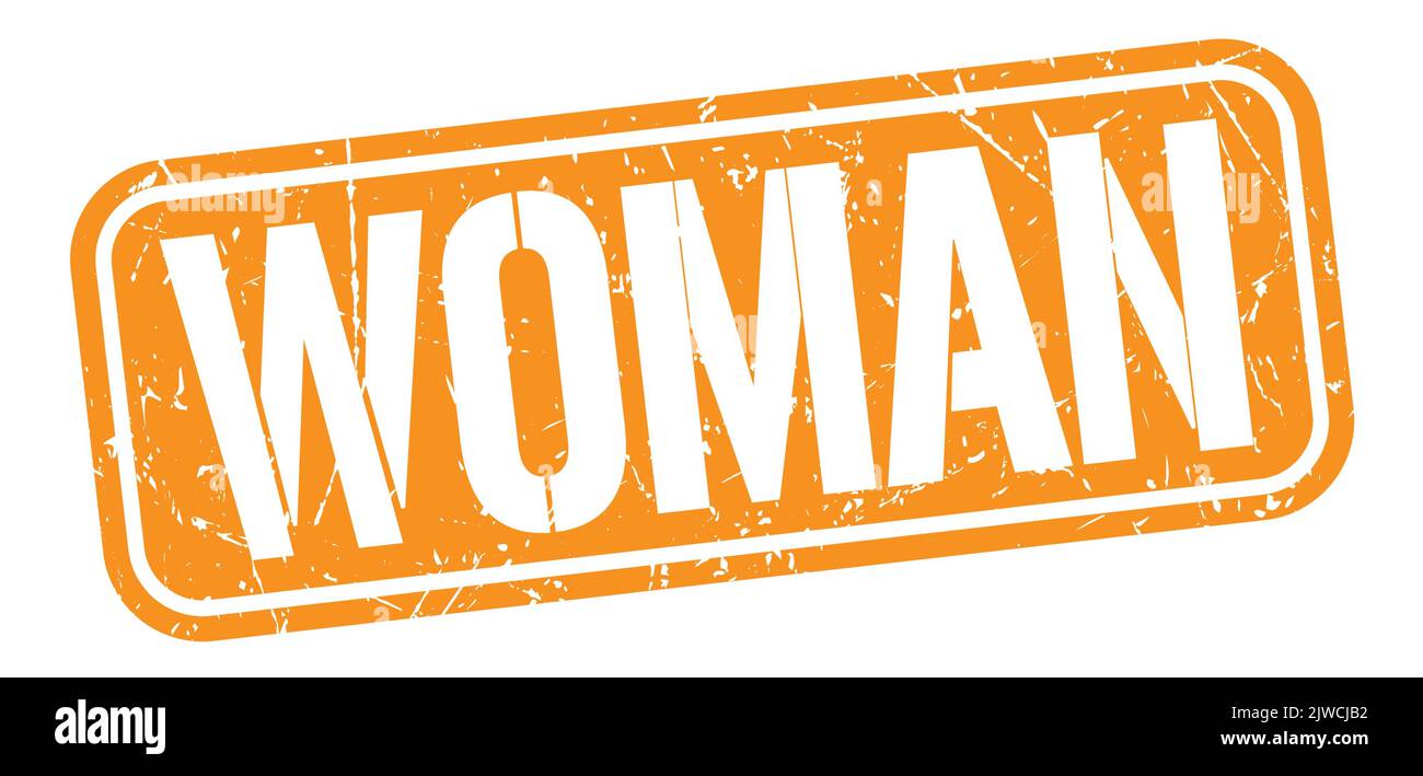 WOMAN text written on orange grungy stamp sign Stock Photo - Alamy