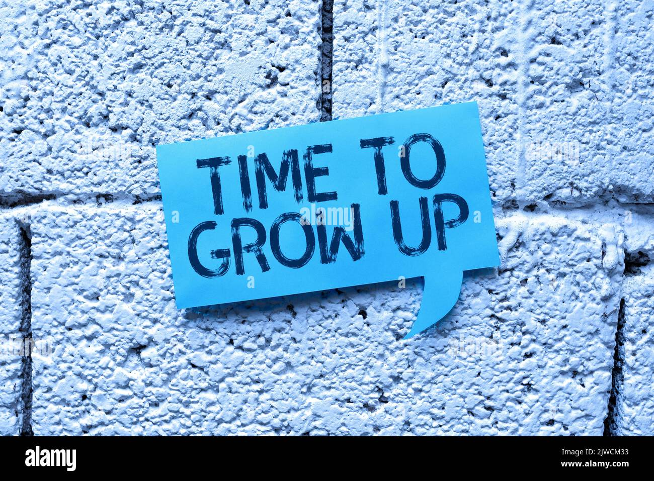 Sign displaying Time To Grow Upknowing that you are mature person have ...