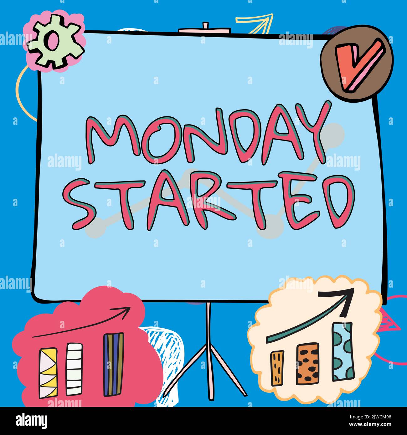 Text sign showing Monday Startedgetting ready for new week Rest is over ...