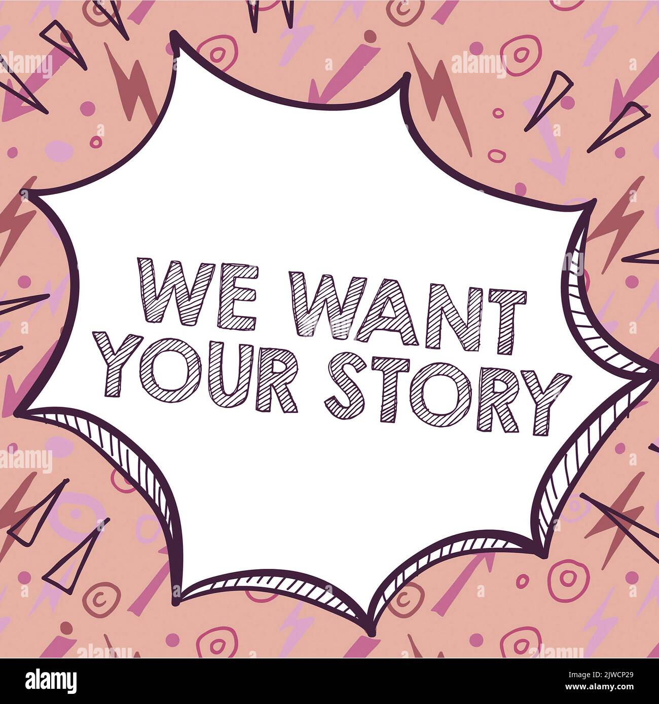 Text sign showing We Want Your StoryTell Us something a Glimpse About ...