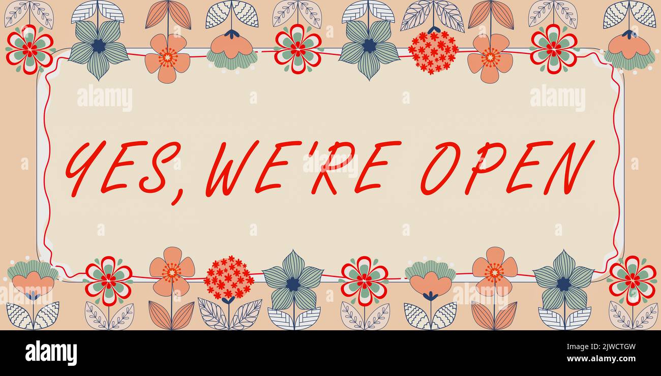Text sign showing Yes, We re are Openanswering on client that shop is ...