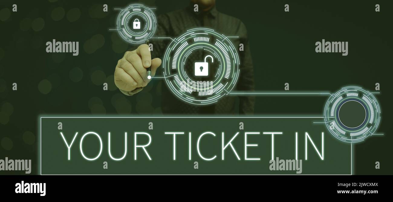 Text sign showing Your Ticket In piece of paper that prove you paid for ...