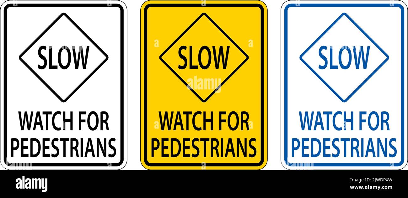 Slow Watch For Pedestrians Sign On White Background Stock Vector Image ...