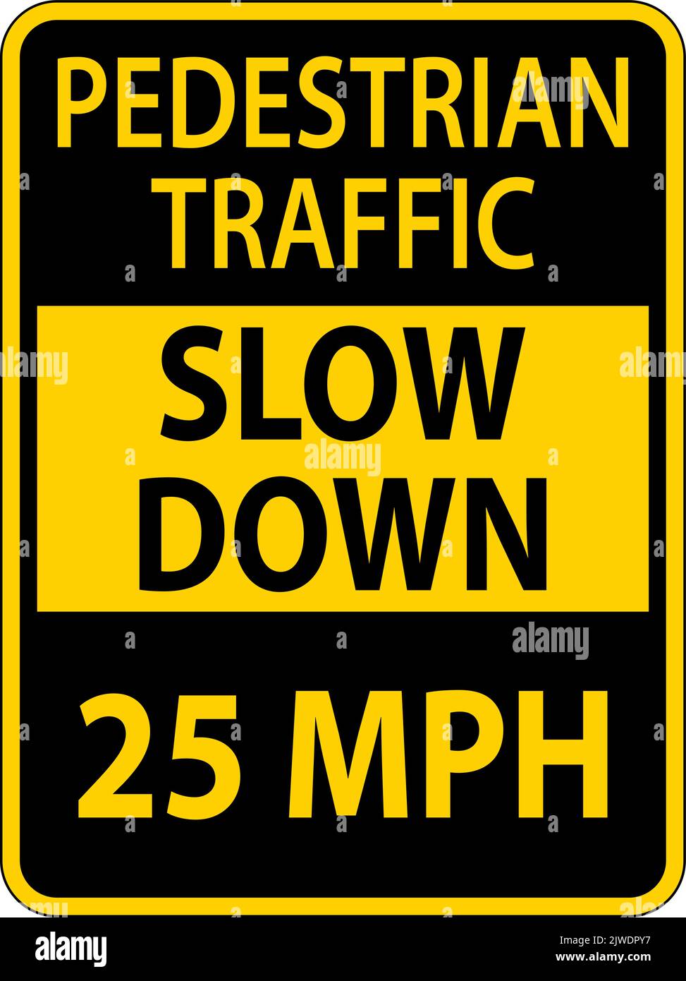 Slow Down Pedestrian Traffic 25 MPH Sign On White Background Stock ...