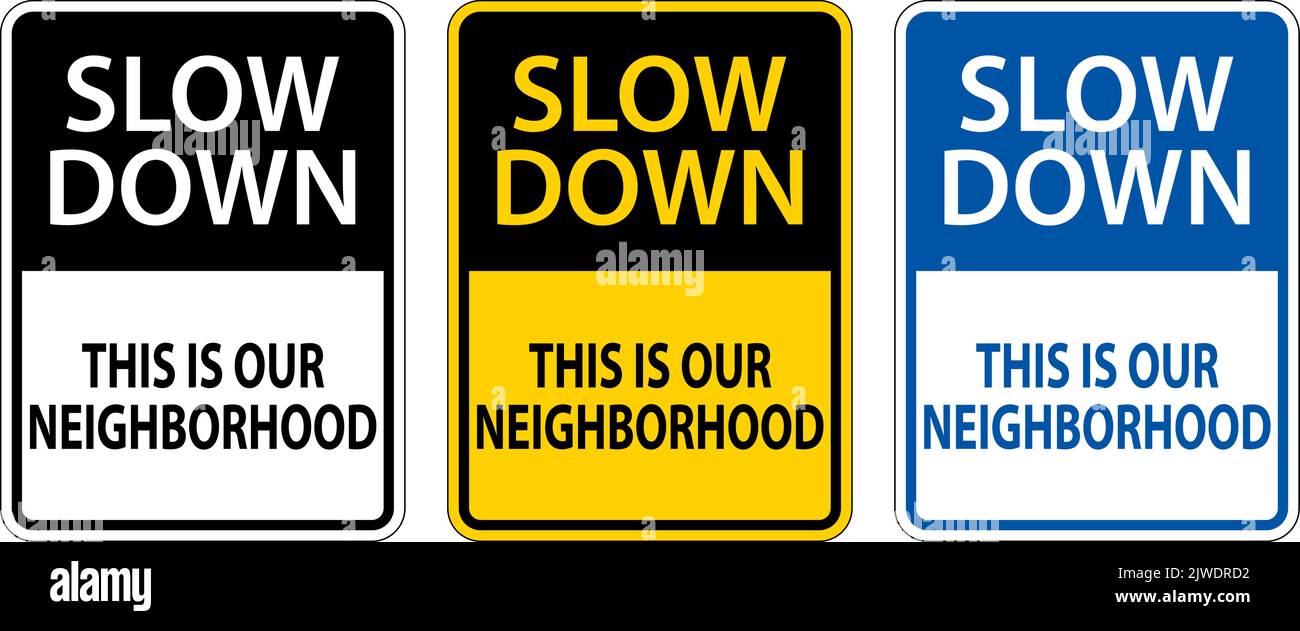 Slow Down Neighborhood Sign On White Background Stock Vector Image ...