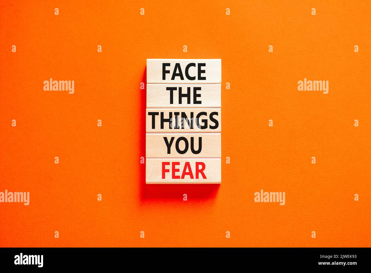 Face the things you fear symbol. Concept words Face the things you fear ...