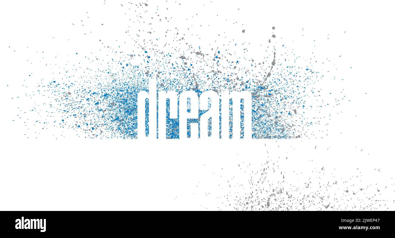 Abstract conceptual design with the word dream and ink splatter or ...
