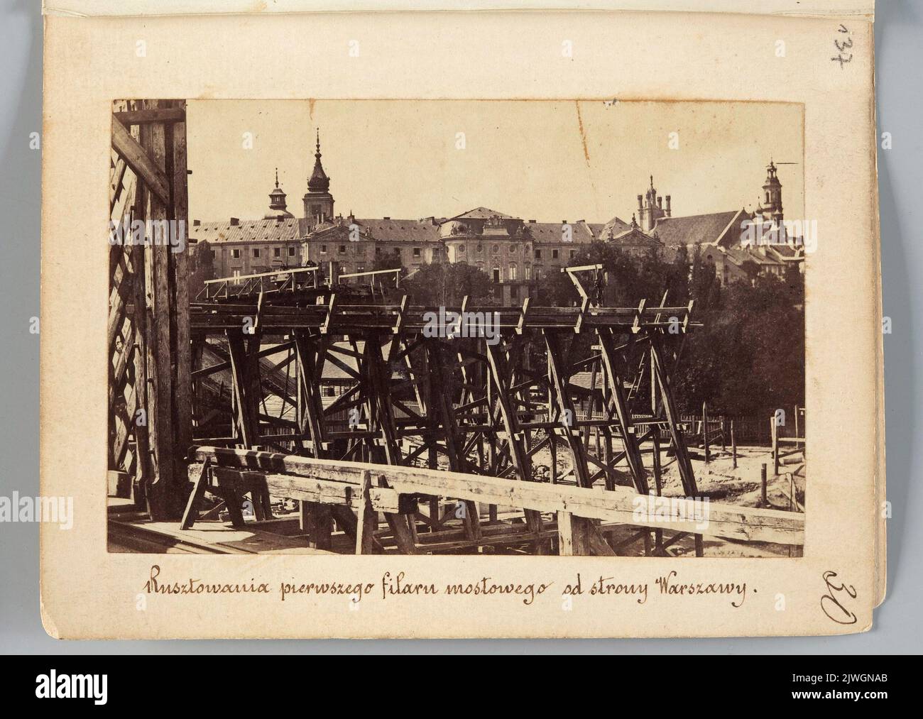 Warsaw. `Scaffolding of the first bridge pillar seen from the direction ...