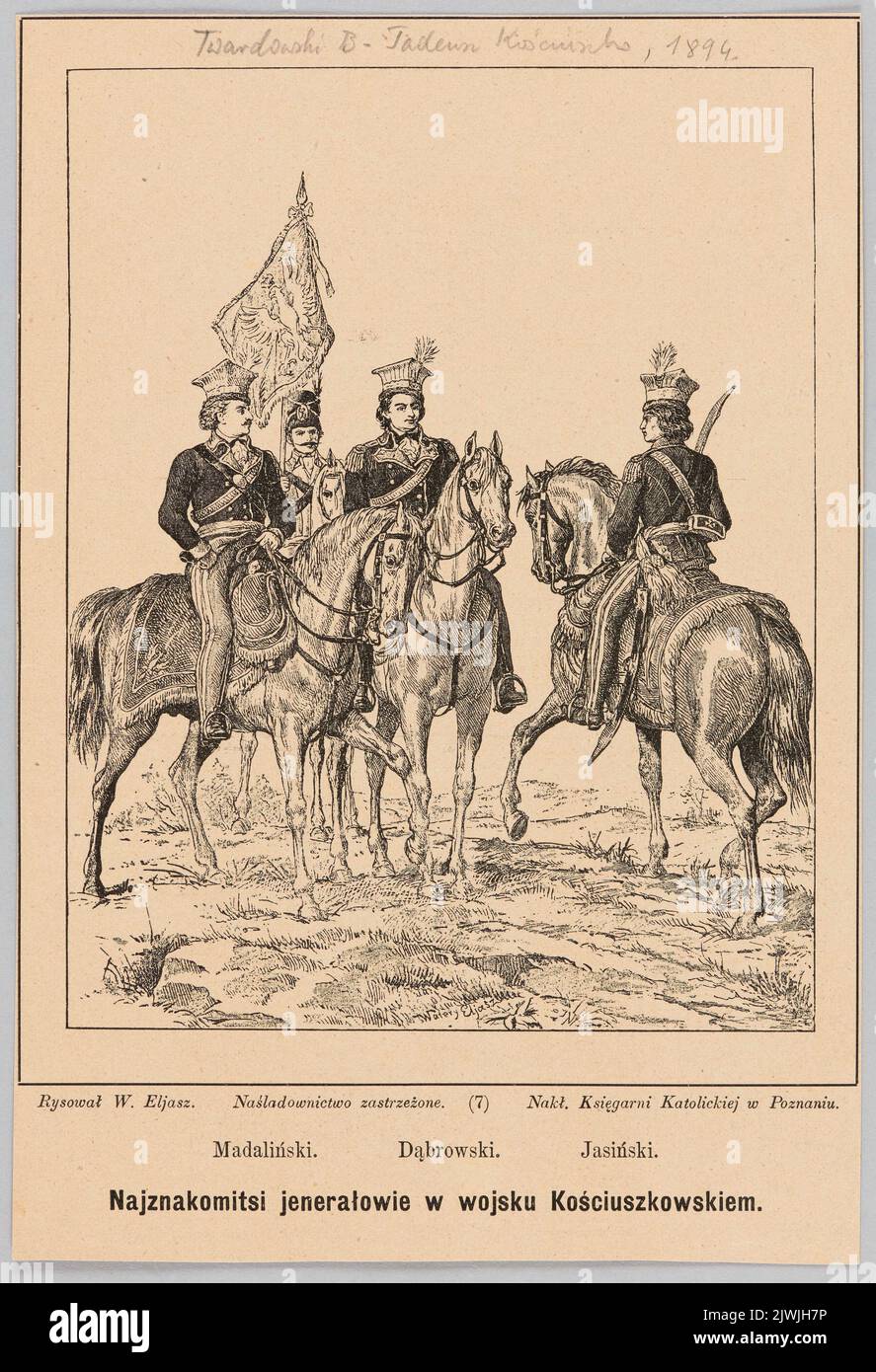 The most illustrious generals of Kościuszko’s army; from: Twardowski ...