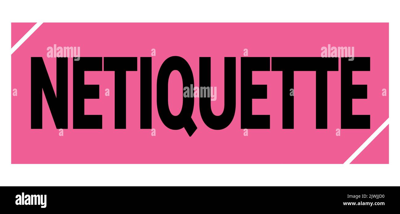 NETIQUETTE text written on pink-black grungy stamp sign Stock Photo - Alamy