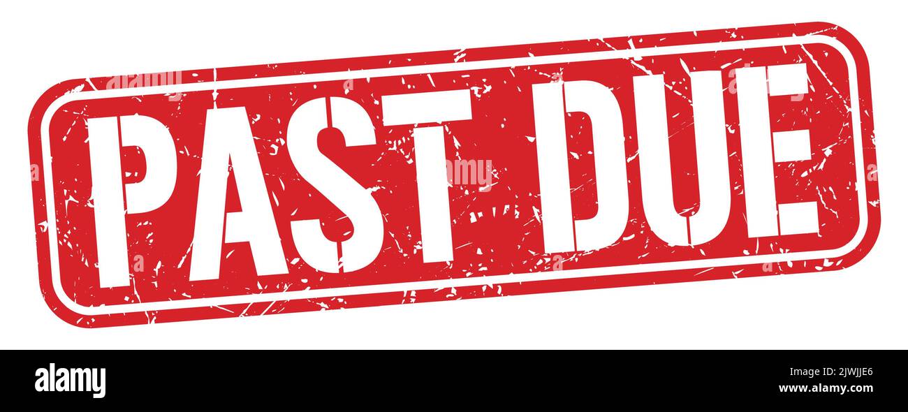 PAST DUE text written on red grungy stamp sign Stock Photo - Alamy