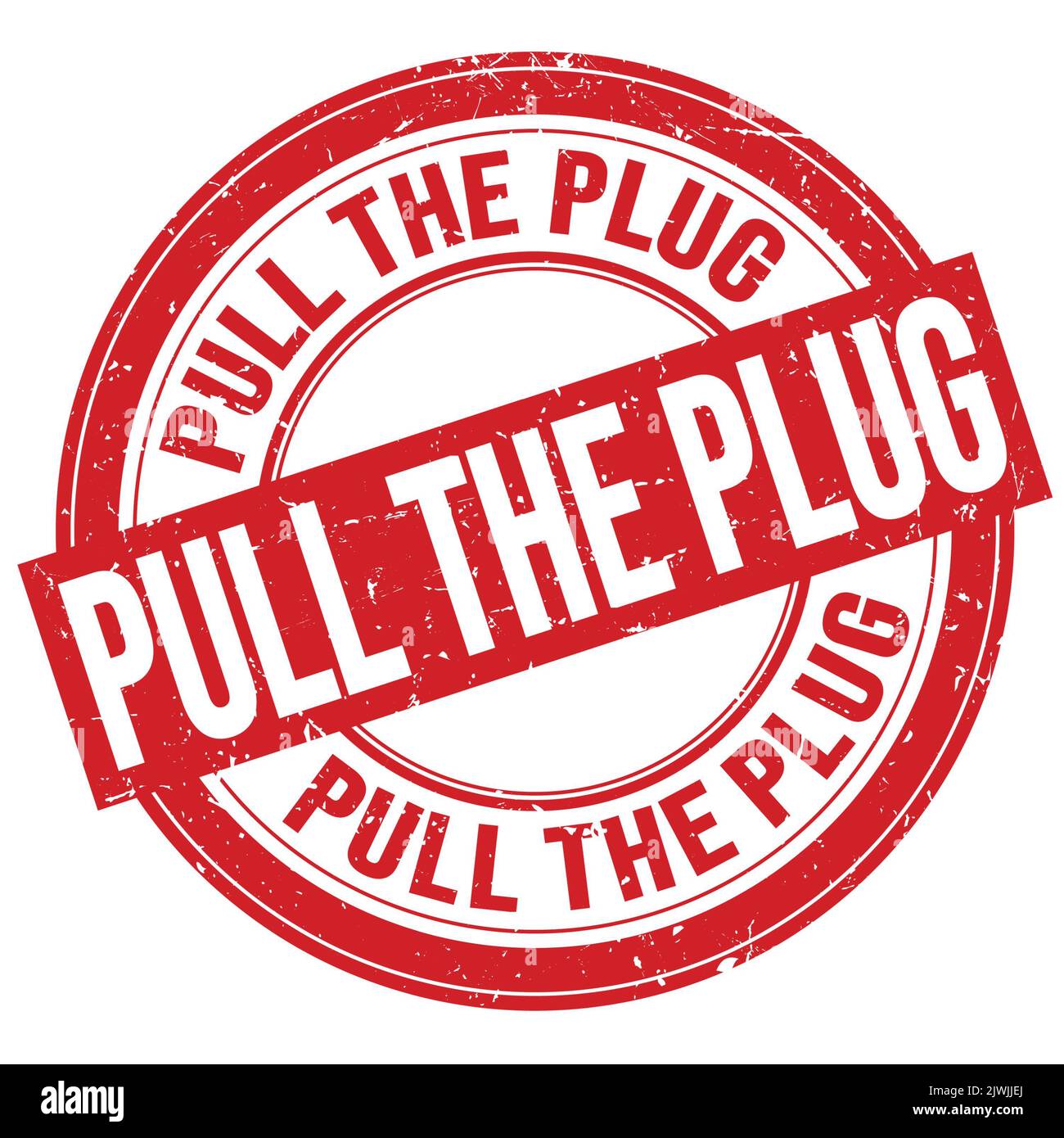 PULL THE PLUG text written on red round grungy stamp sign Stock Photo ...