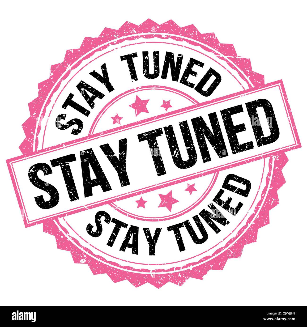 STAY TUNED text written on pink-black round stamp sign Stock Photo - Alamy