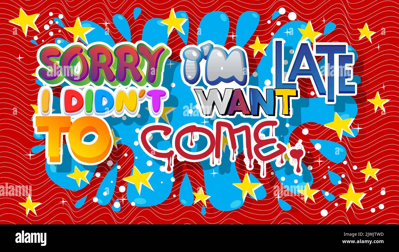 Abstract modern art decoration introverts humor. Sorry I'm late. I didn ...