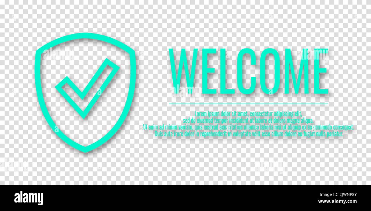 Turquoise icon of a shield and a check mark with the text Welcome ...