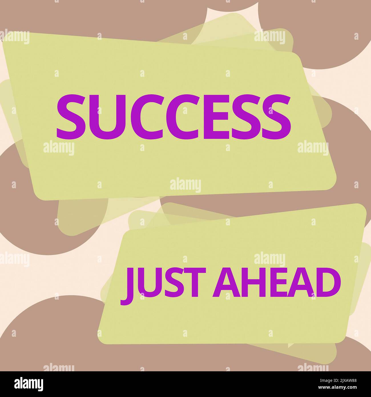 Writing displaying text Success Just Ahead- a Process not an Event ...
