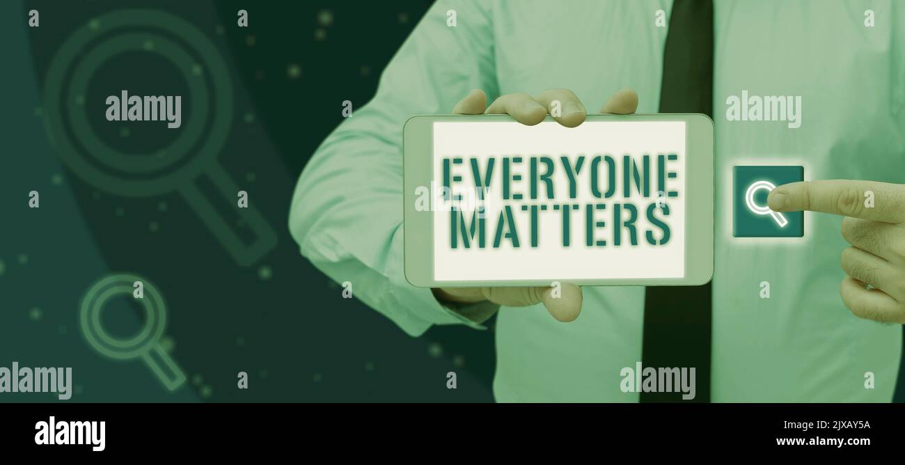 Conceptual display Everyone Mattersall the people have right to get ...