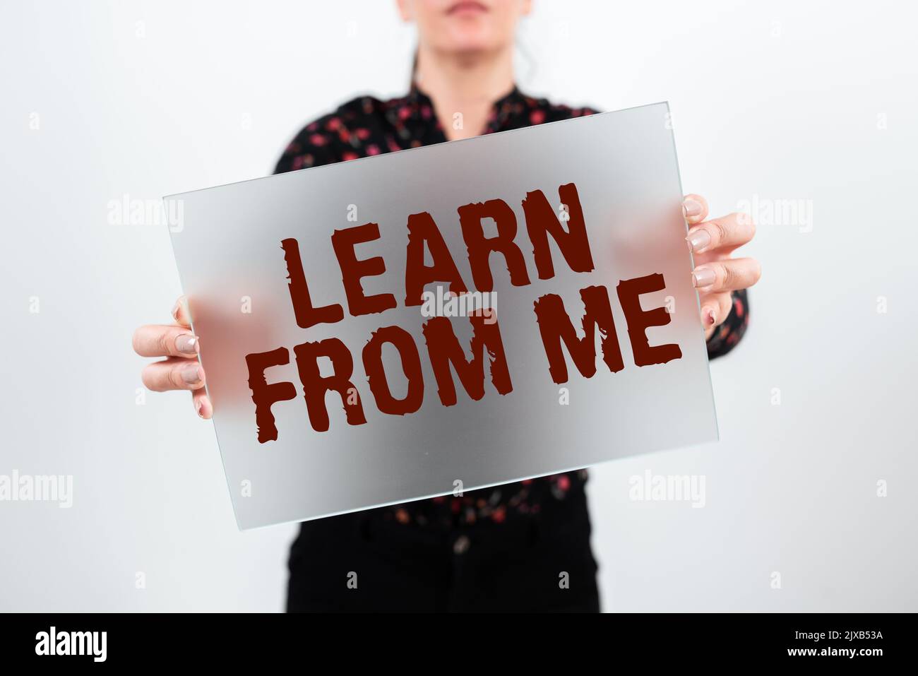 Inspiration showing sign Learn From Me. Business concept Follow my lead ... Inspiration showing sign Learn From Me. Business concept Follow my lead ...