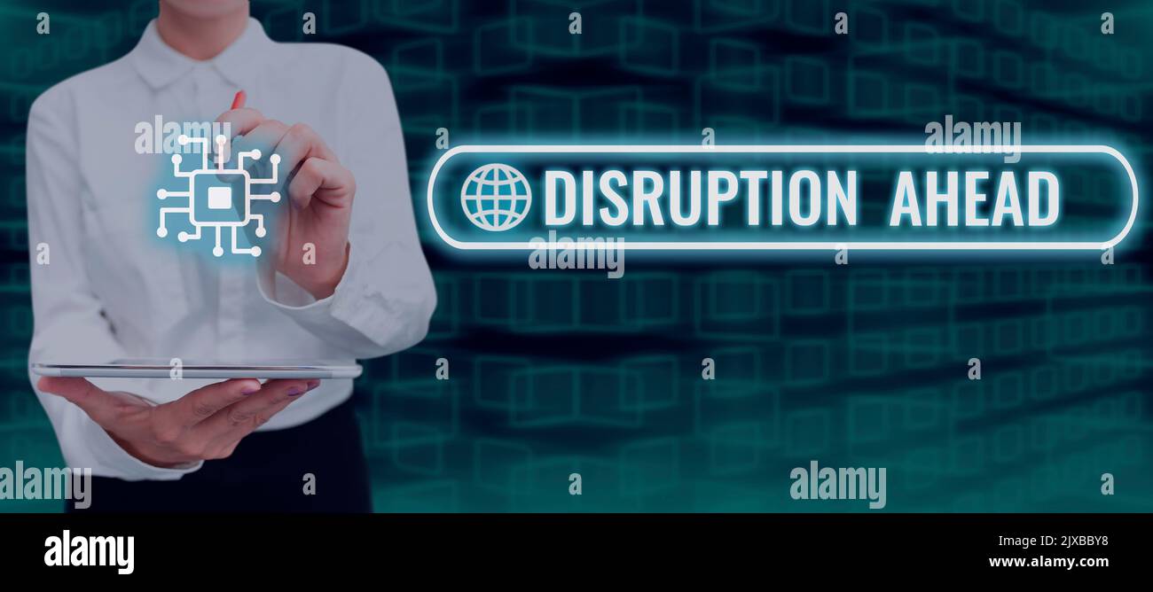 Conceptual display Disruption AheadTransformation that is caused by ...