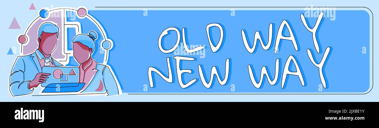 Writing displaying text Old Way New WayThe different way to fulfill the ...