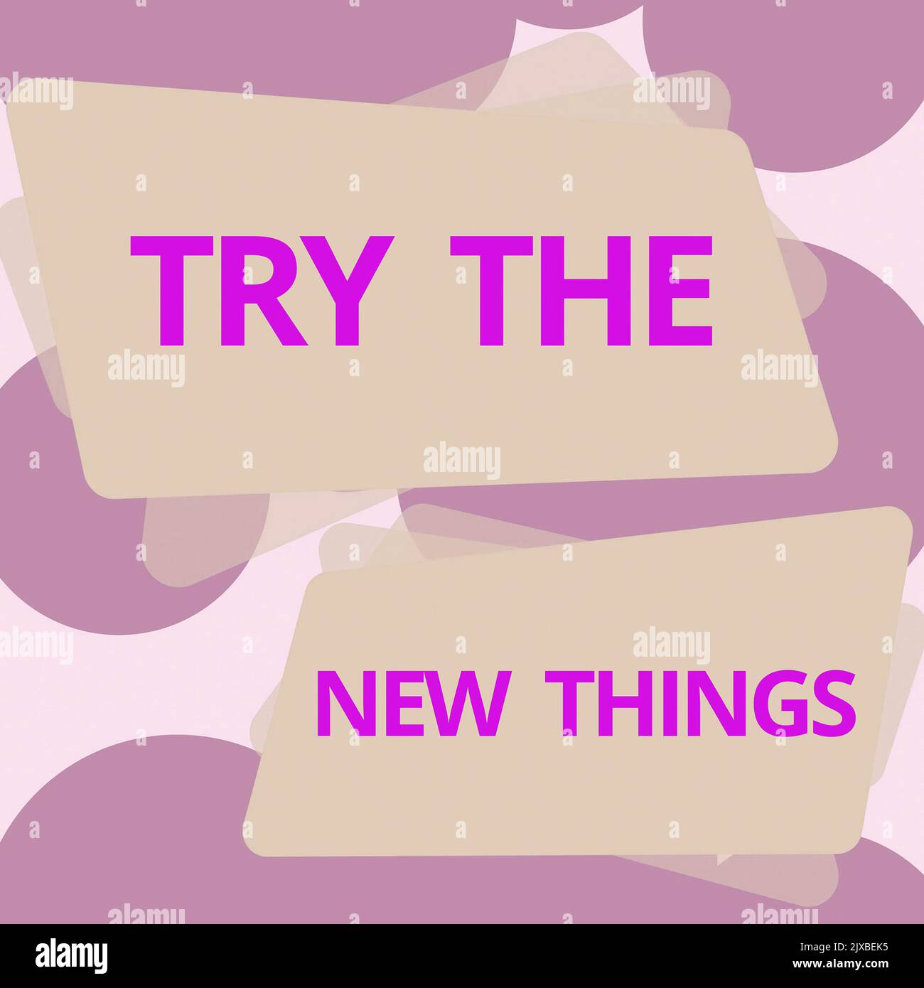 Hand writing sign Try The New ThingsBreaks up Life Routine Learn some ...