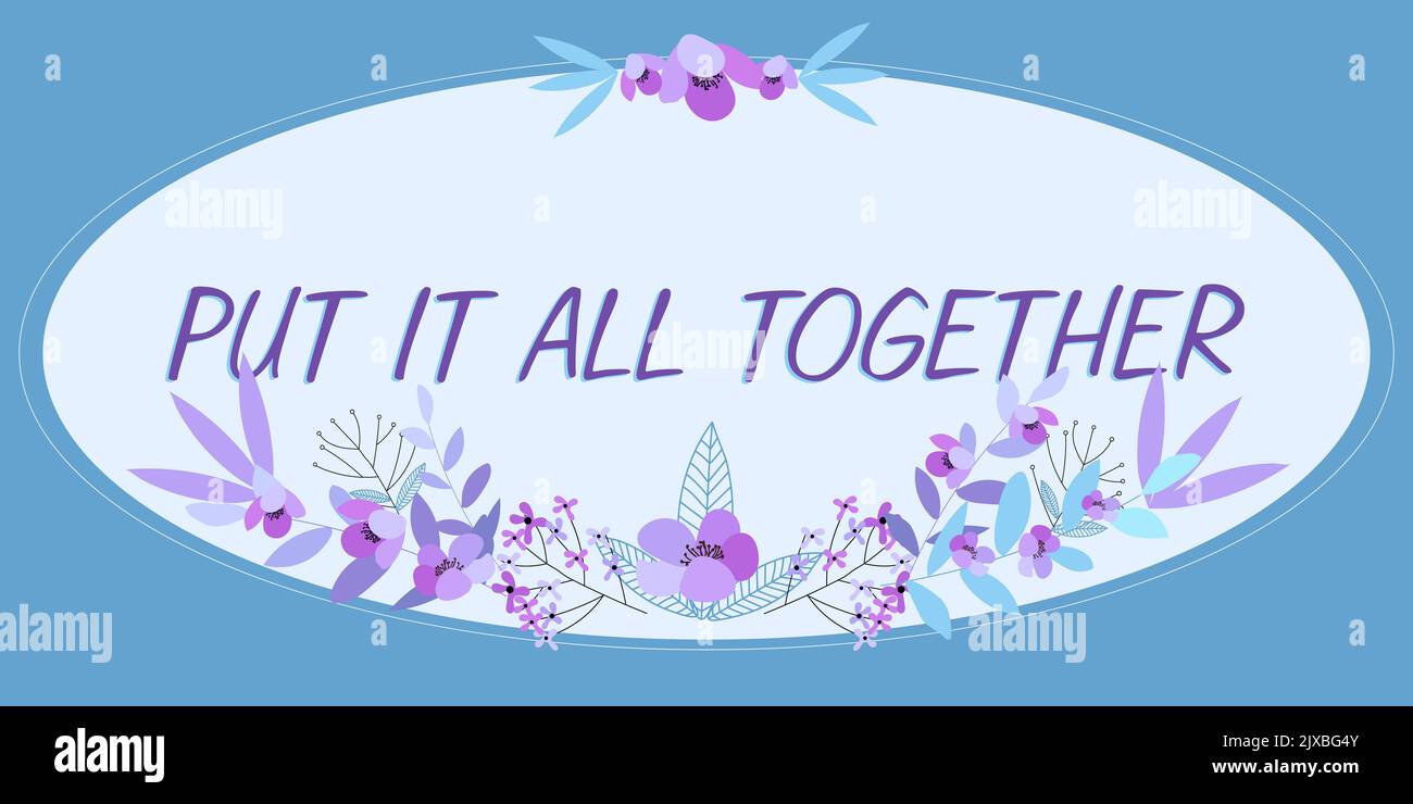 Text showing inspiration Put It All Together. Concept meaning Join ... Text showing inspiration Put It All Together. Concept meaning Join ...