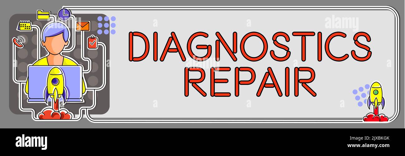 Sign displaying Diagnostics RepairA program or routine that helps a ...