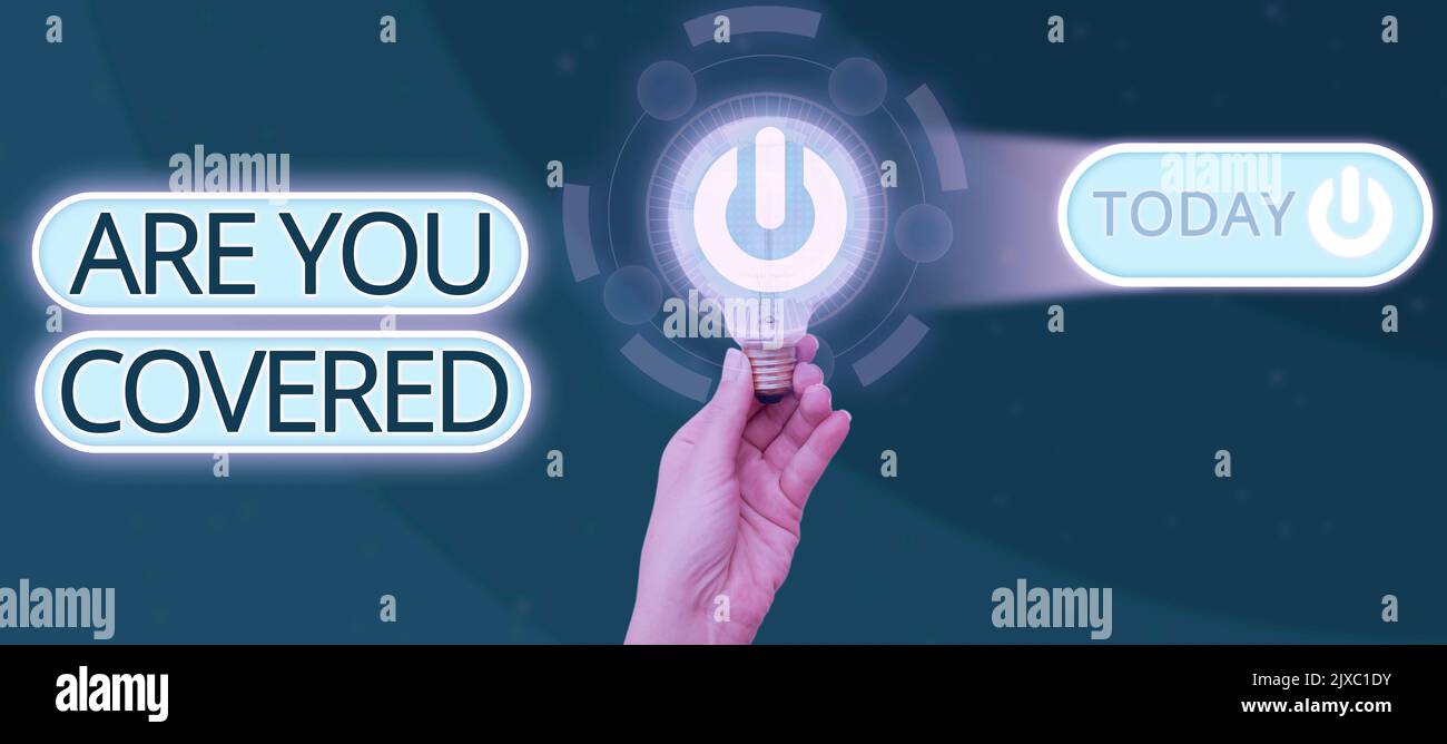 Sign displaying Are You CoveredAsking about how medications are covered ...