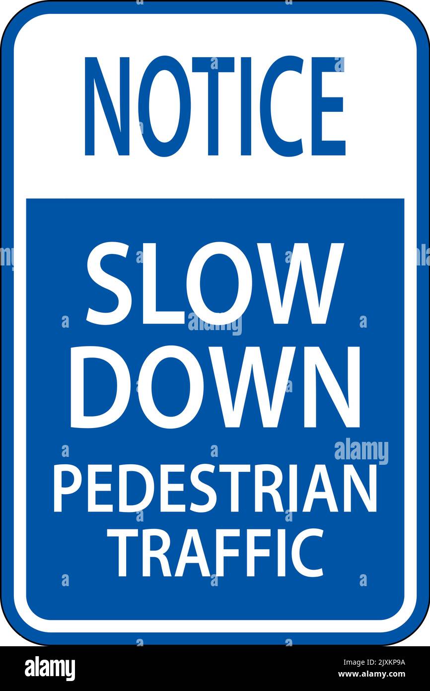 Notice Slow Down Pedestrian Traffic Sign On White Background Stock ...
