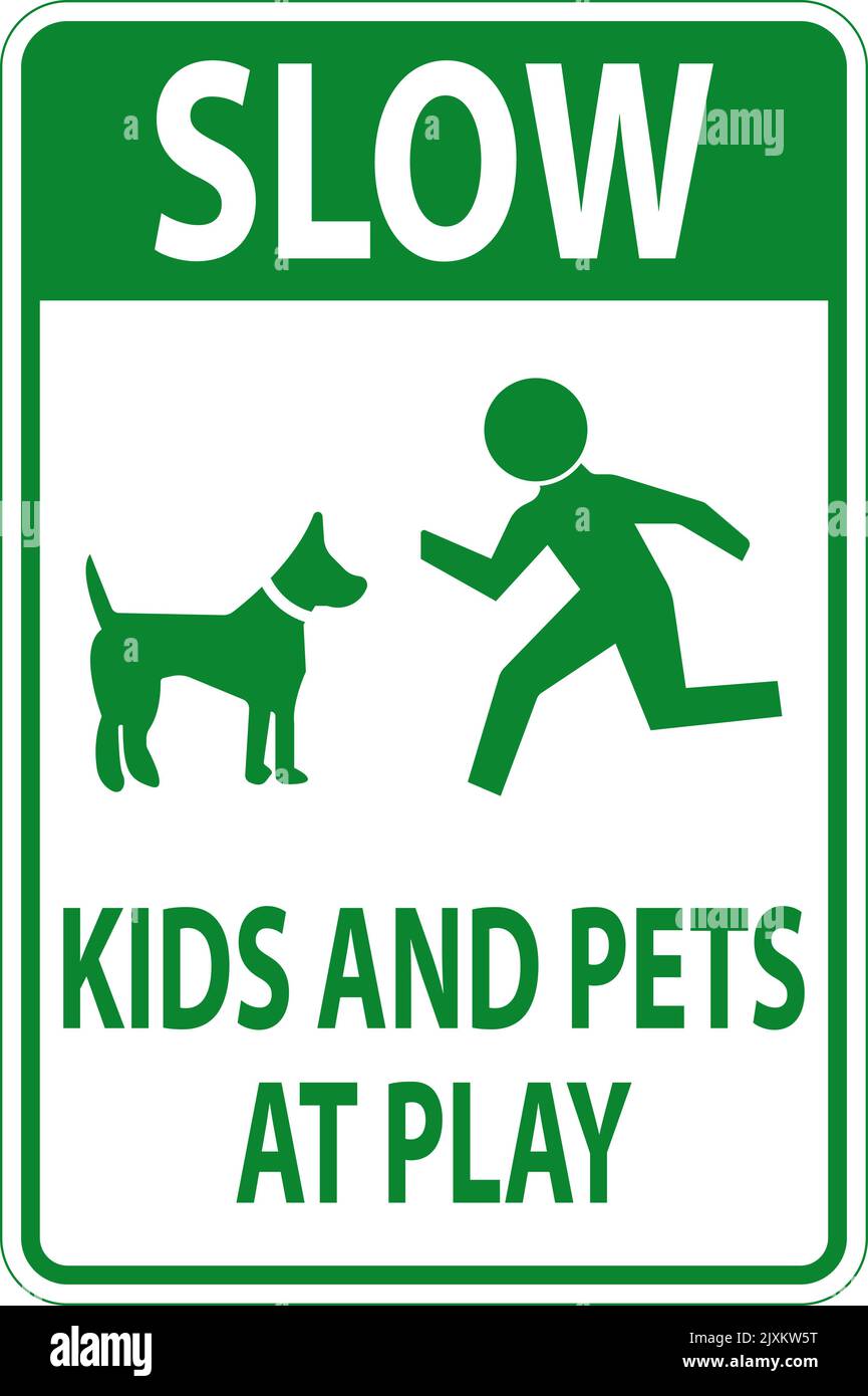 Slow Kids And Pets At Play Sign On White Background Stock Vector Image ...