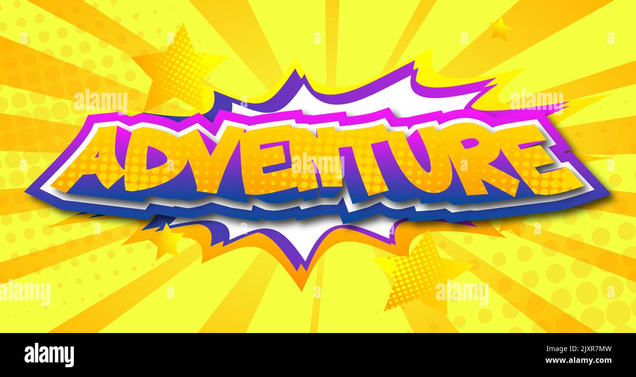 Adventure text on comic book speech bubble. Comics art for showing ...