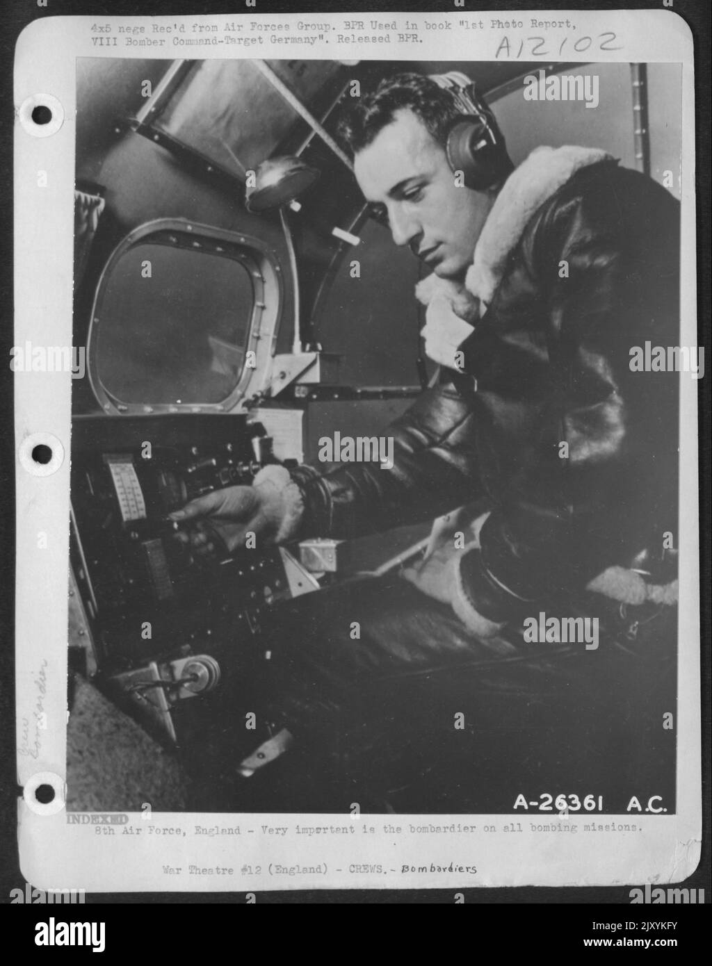 8th Air force, England-Very important is the bombardier on all bombing ...