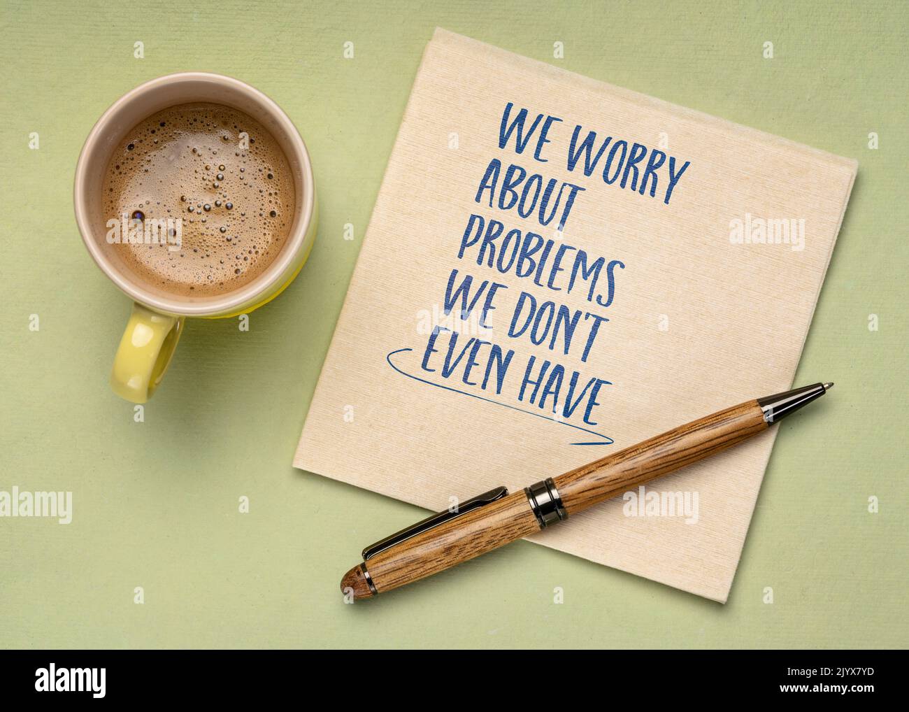 We worry about problems we do not even have - handwriting on a napkin ...