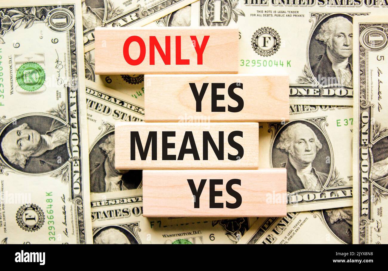 Only yes means yes symbol. Concept words Only yes means yes on wooden ...
