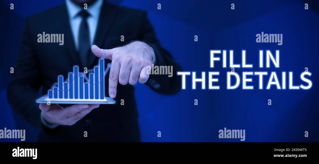 Text caption presenting Fill In The Details. Conceptual photo Add ...
