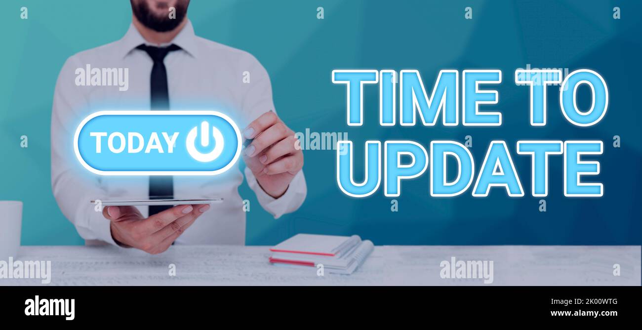 Conceptual caption Time To UpdateThe latest information about a ...